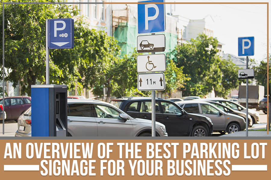 An Overview Of the Best Parking Lot Signage For Your Business ...